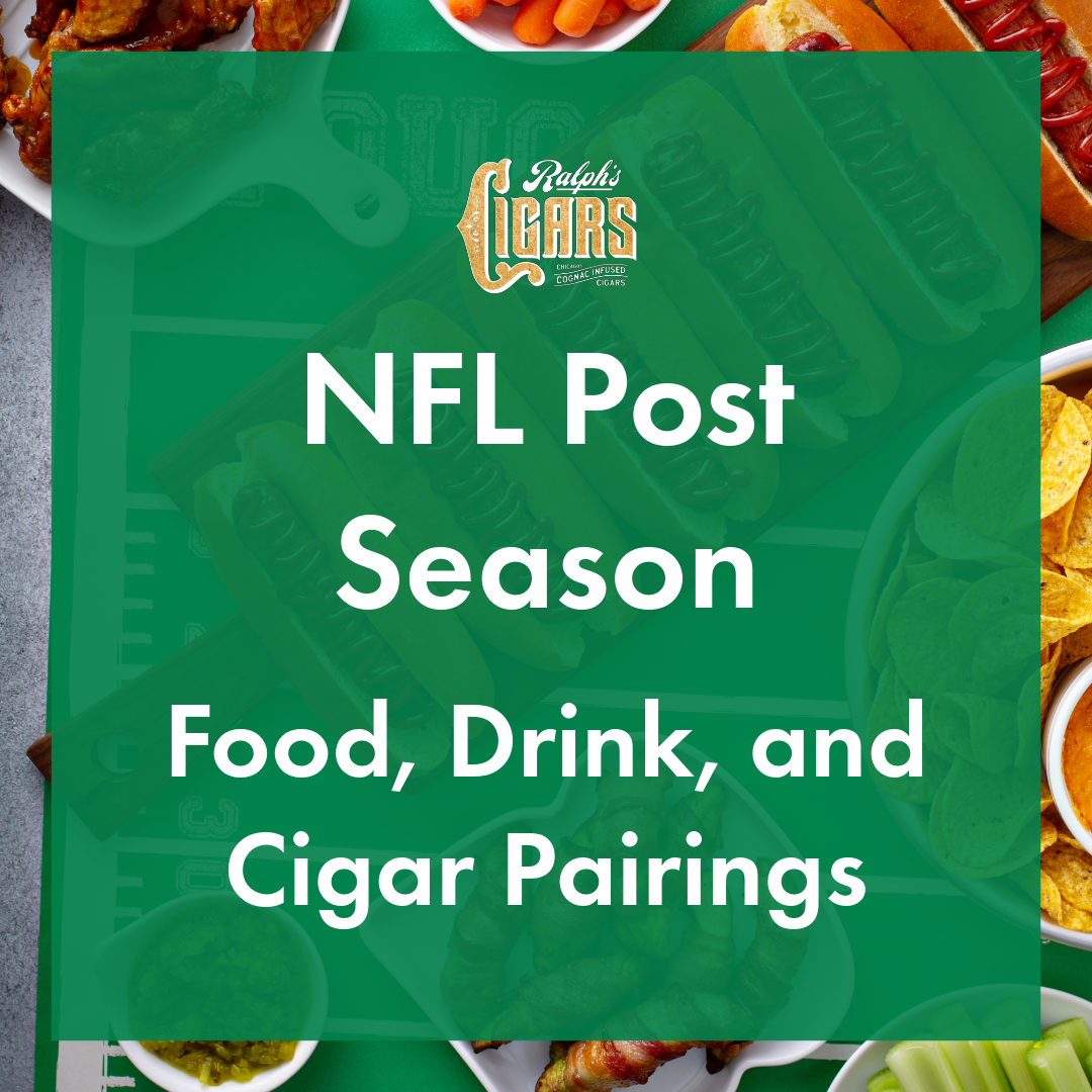 NFL Post Season: Food, Drink, and Cigar Pairings | Ralph's Cigars Blog ...